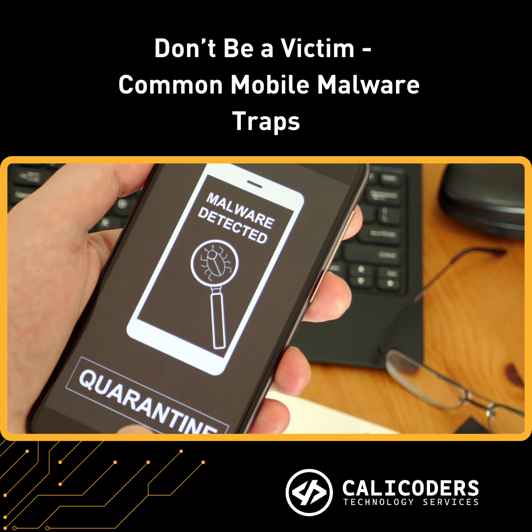 Common Mobile Malware Traps | CaliCoders LLC